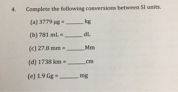 Solved 4. Complete the following conversions between SI | Chegg.com