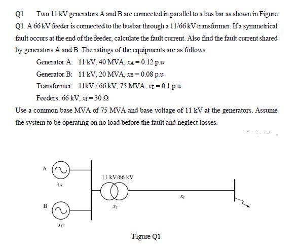 Solved Q1 Two 11 kV generators A and B are connected in | Chegg.com