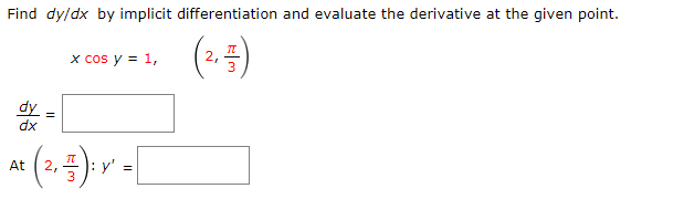 Solved by implicit differentiation and evaluate the | Chegg.com