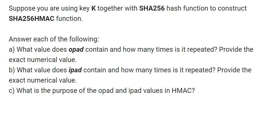 Solved [ 5 points ] SHA1, SHA224 and SHA512 are examples of | Chegg.com