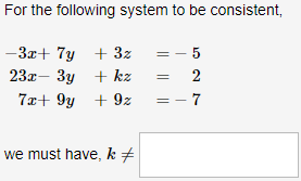 Solved For the following system to be consistent, | Chegg.com