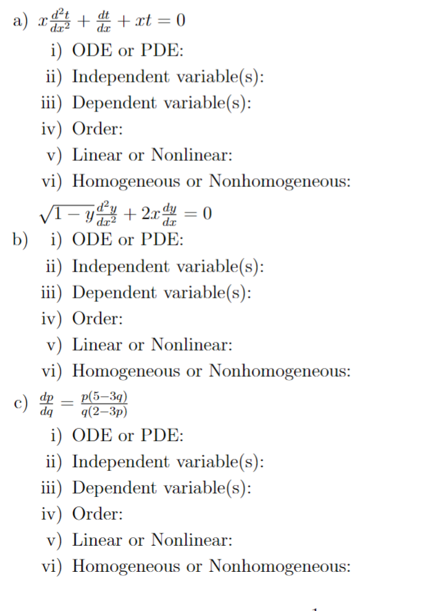 Solved a) xd2tdx2+dtdx+xt=0i) ﻿ODE or PDE:ii) ﻿Independent | Chegg.com