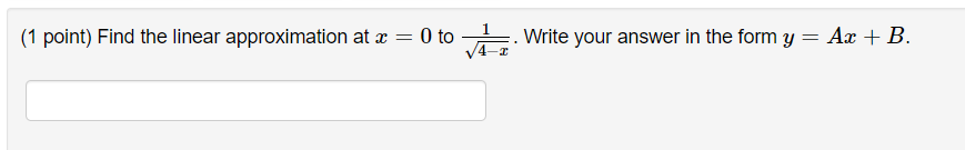 Solved (1 point) Find the linear approximation at x=0 to | Chegg.com