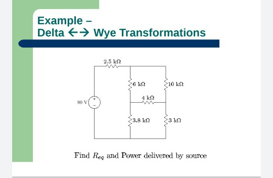 Solved Example - Delta → Wye Transformations 2.5 k22 6k 10 | Chegg.com