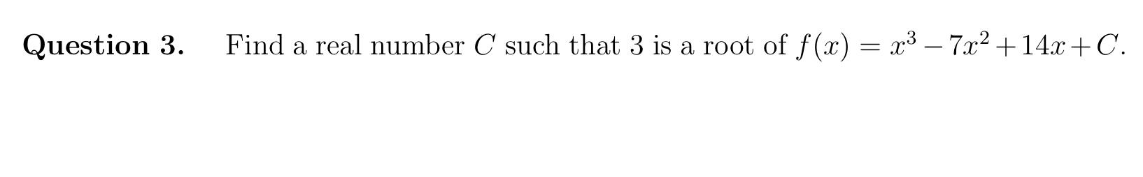 Solved Question 3. Find a real number C such that 3 is a | Chegg.com