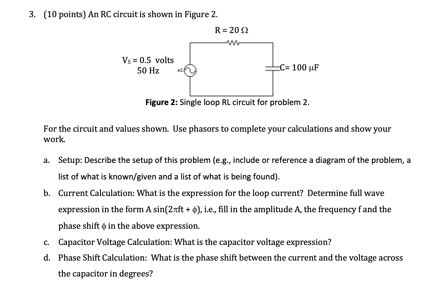Solved 3. (10 points) An RC circuit is shown in Figure 2. | Chegg.com Solved 3. (10 points) An RC circuit is shown in Figure 2. | Chegg.com