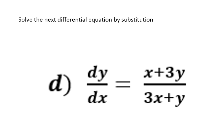 Solved Solve the next differential equation by substitution | Chegg.com