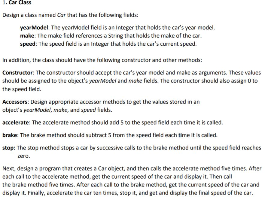 Solved 1. Car Class Design a class named Car that has the | Chegg.com
