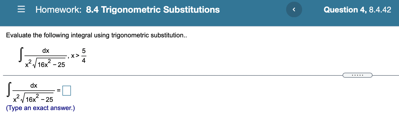 Solved = Homework: 8.4 Trigonometric Substitutions Evaluate | Chegg.com