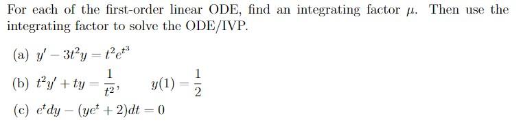 Solved For each of the first-order linear ODE, find an | Chegg.com