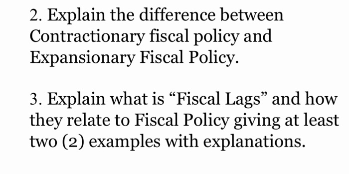 Solved 2. Explain the difference between Contractionary | Chegg.com