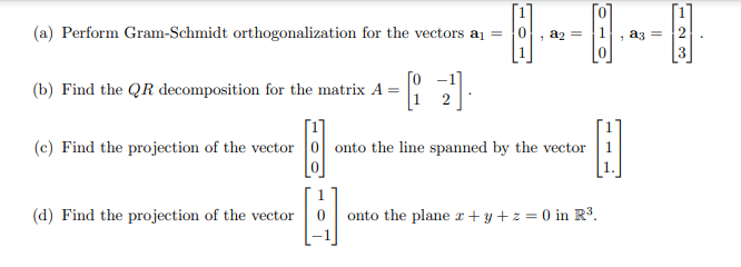 Solved (a) Perform Gram-Schmidt orthogonalization for the | Chegg.com