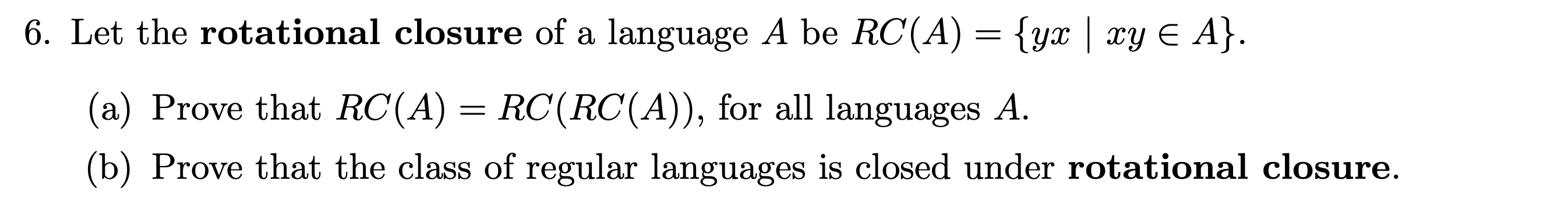 Solved 6. Let the rotational closure of a language A be | Chegg.com