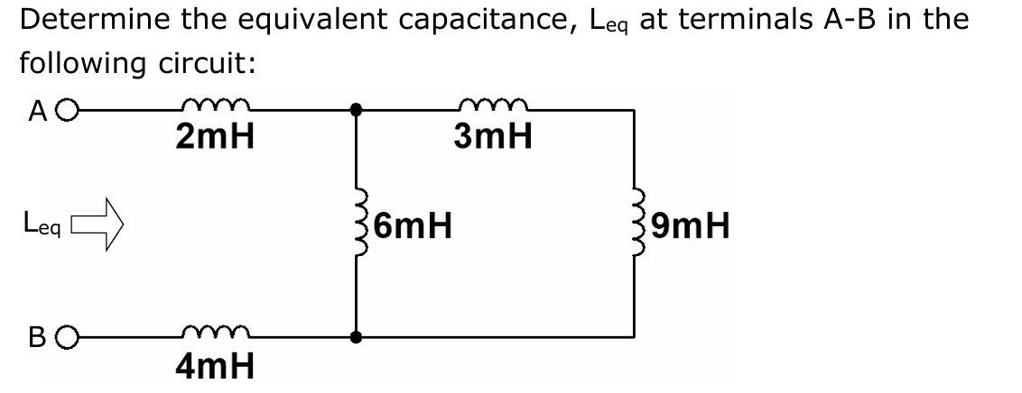 Solved Determine the equivalent capacitance, Leq ﻿at | Chegg.com