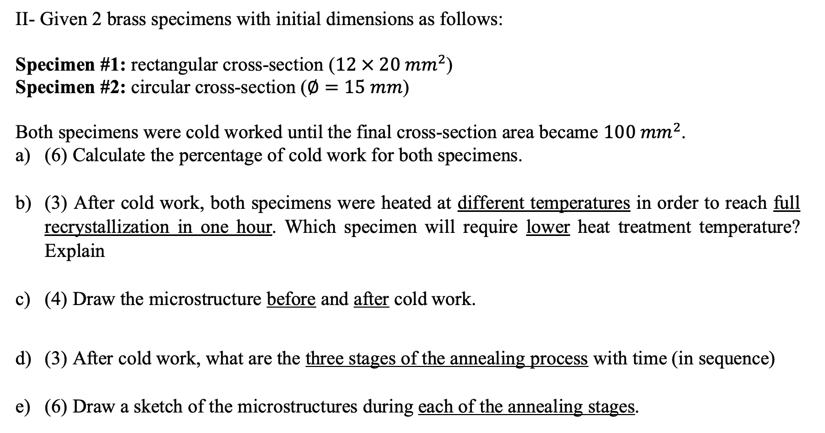 Solved II- Given 2 brass specimens with initial dimensions | Chegg.com