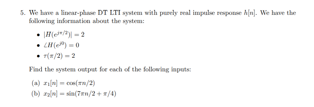 Solved We have a linear-phase DT LTI system with purely real | Chegg.com