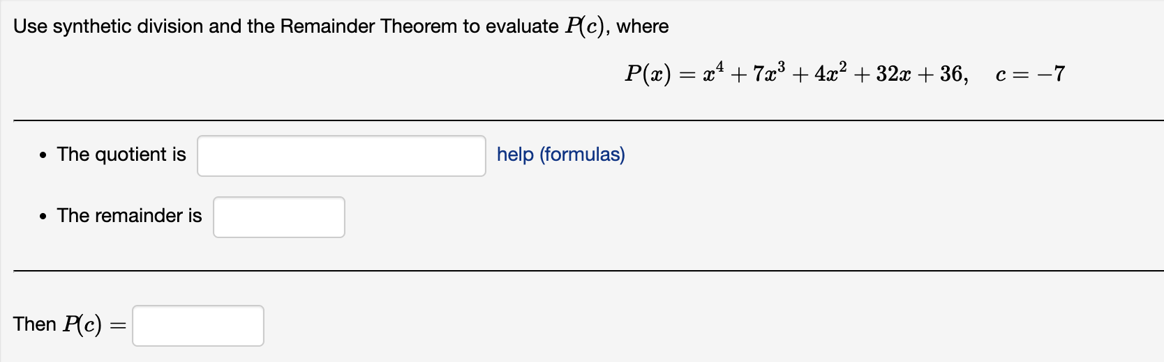 Solved Use synthetic division and the Remainder Theorem to | Chegg.com