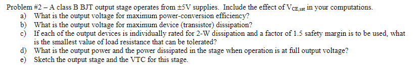 Solved Problem #2 - A class B BJT output stage operates from | Chegg.com