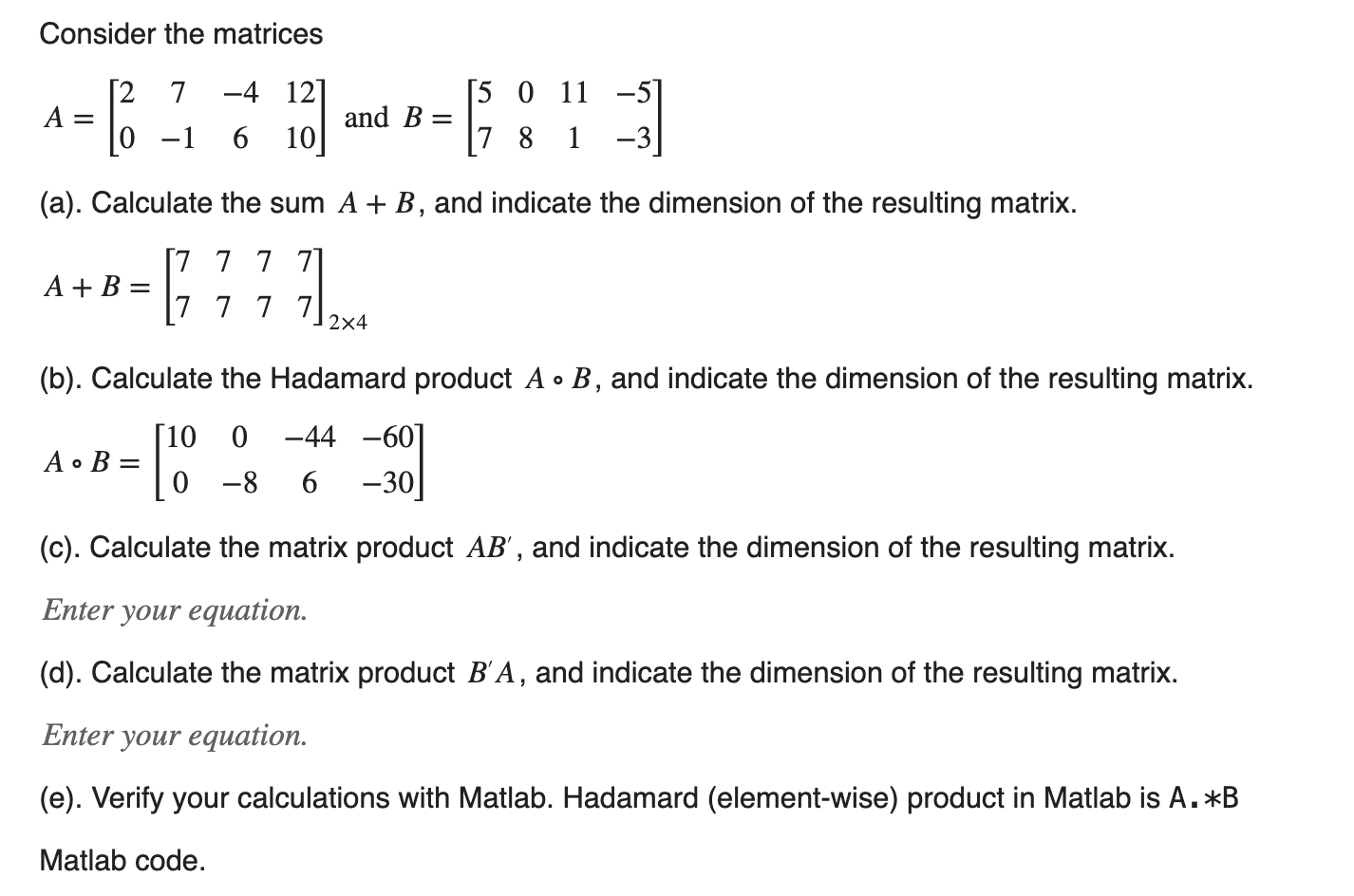 Solved Consider the matrices A=[207−1−461210] and | Chegg.com