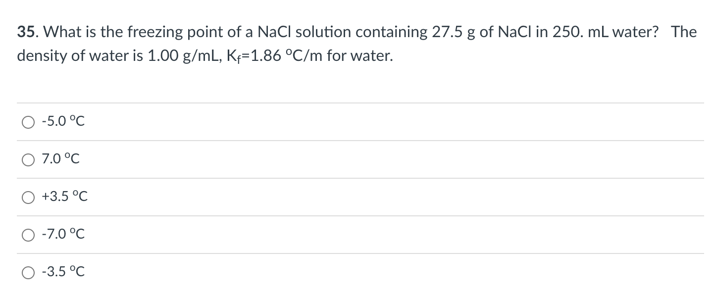 Solved 35. What is the freezing point of a NaCl solution | Chegg.com