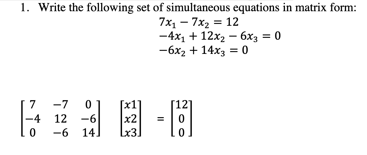 Solved 1. Write the following set of simultaneous equations | Chegg.com