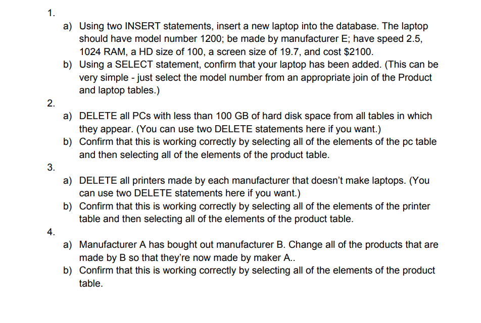 Solved 1. a) Using two INSERT statements, insert a new | Chegg.com