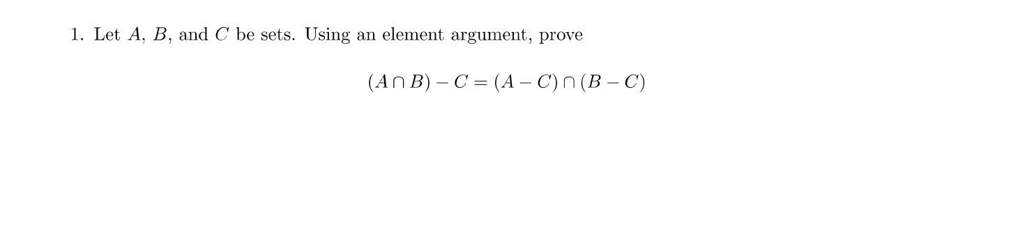 Solved 1. Let A,B, and C be sets. Using an element argument, | Chegg.com