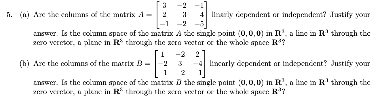 Solved (a) ﻿Are the columns of the matrix | Chegg.com