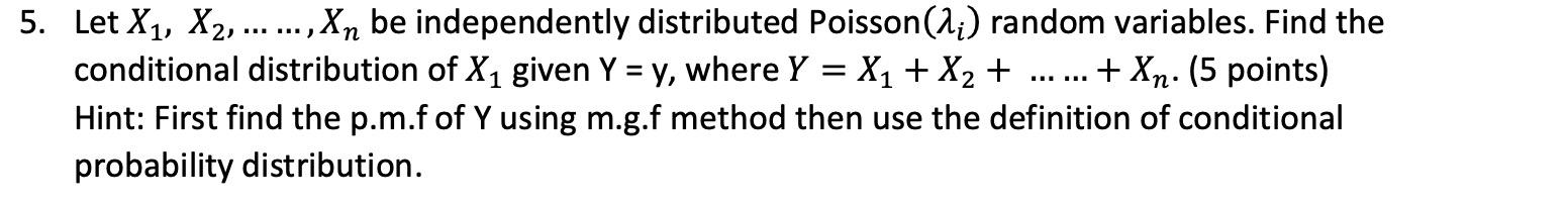 Solved Let X1,X2,……,Xn be independently distributed Poisson | Chegg.com