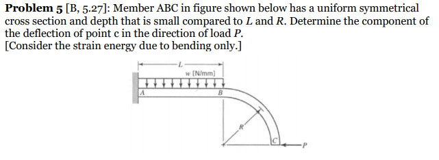 Solved Problem 5 [B, 5.271: Member ABC in figure shown below | Chegg.com