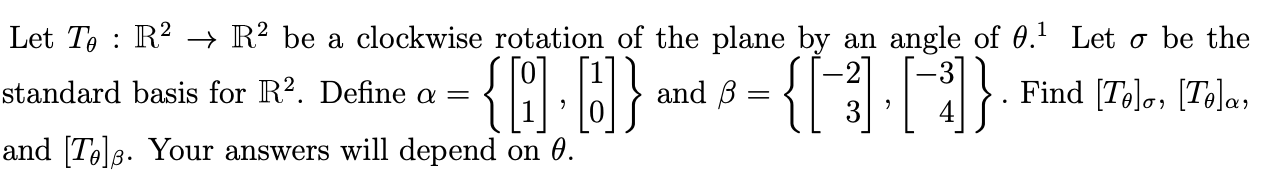 Solved Let Tθ:R2→R2 be a clockwise rotation of the plane by | Chegg.com