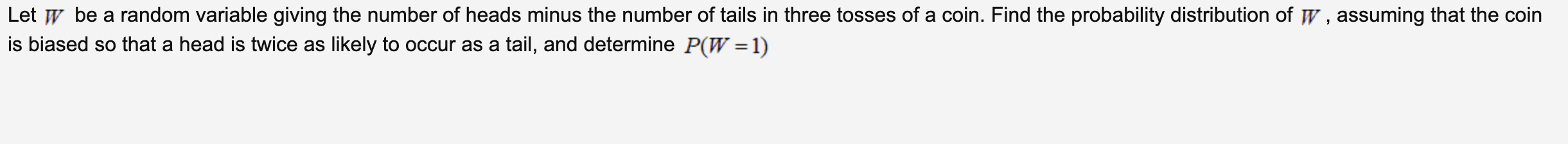 Solved Let W be a random variable giving the number of heads | Chegg.com