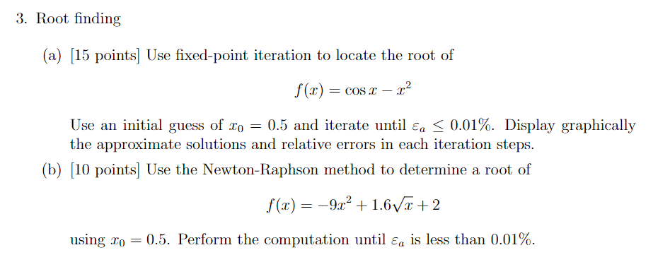 Solved 3. Root finding (a) (15 points Use fixed-point | Chegg.com