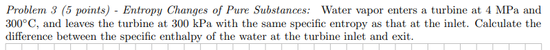 Solved Problem 3 (5 points) - Entropy Changes of Pure | Chegg.com