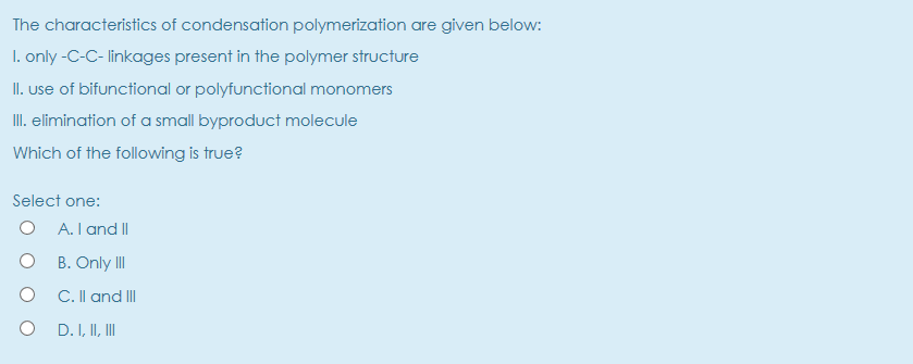 Solved The characteristics of condensation polymerization | Chegg.com