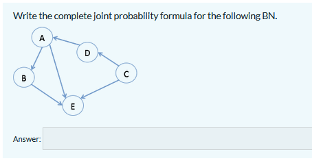 Solved Write the complete joint probability formula for the | Chegg.com