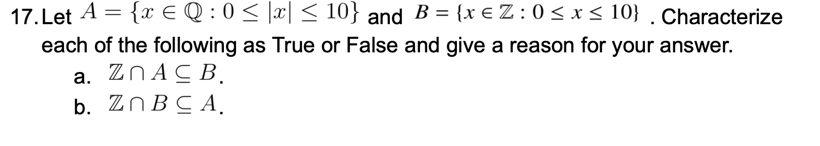 17. Let A={x∈Q:0≤∣x∣≤10} and B={x∈Z:0≤x≤10}. | Chegg.com
