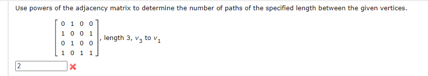 Solved Use powers of the adjacency matrix to determine the | Chegg.com