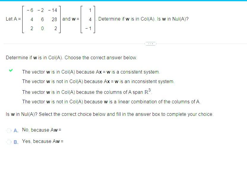 Solved Let A=⎣⎡−642−260−14282⎦⎤ and w=⎣⎡14−1⎦⎤. Determine if | Chegg.com
