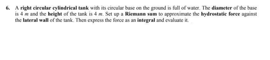 Solved 6. A right circular cylindrical tank with its | Chegg.com