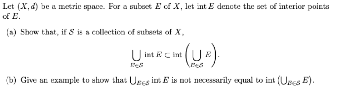 Solved Let (X,d) be a metric space. For a subset E of X, let | Chegg.com