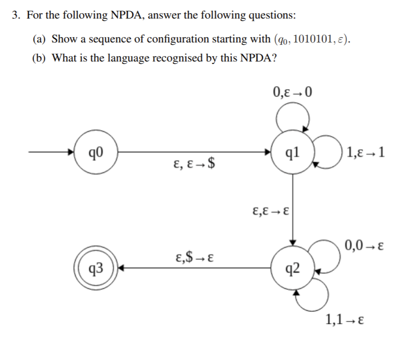 Solved 3. For the following NPDA, answer the following | Chegg.com