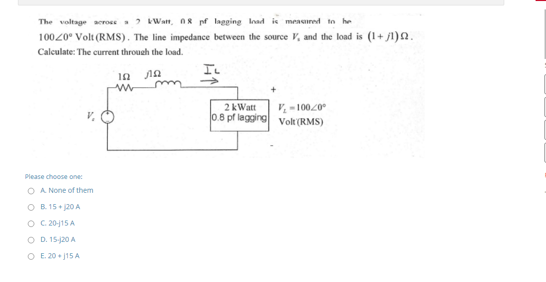 Solved a The voltage across 2 kWatt, 08 pf lagging load is | Chegg.com