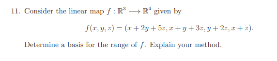 Solved 11. Consider the linear map f:R3 R4 given by | Chegg.com