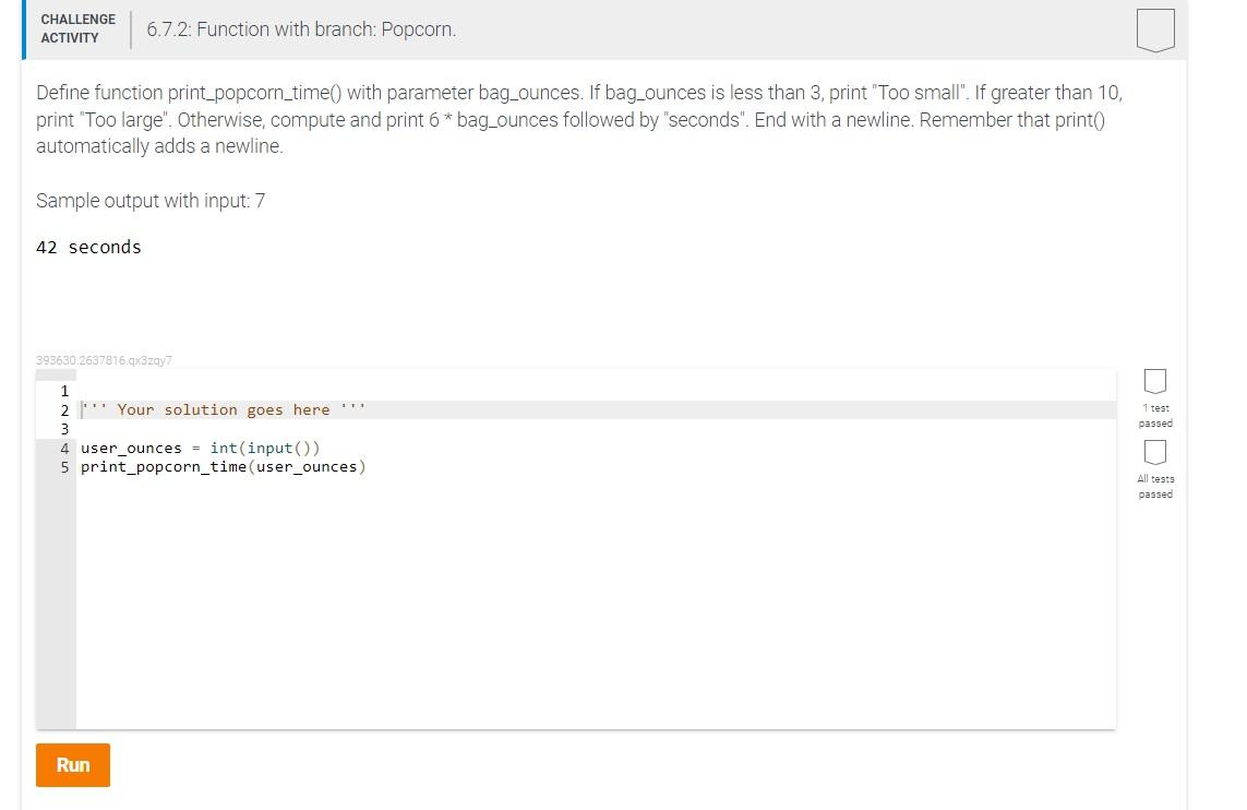 Solved CHALLENGE 6.7.2: Function with branch: Popcorn. | Chegg.com Solved CHALLENGE 6.7.2: Function with branch: Popcorn. | Chegg.com