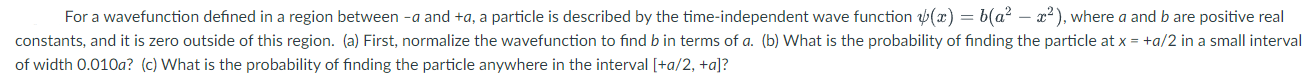 Solved For a wavefunction defined in a region between -a and | Chegg.com