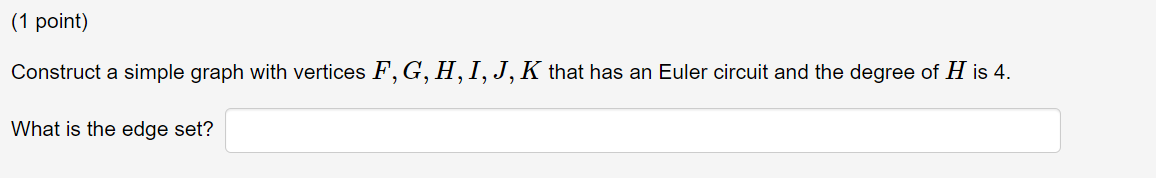 Solved (1 point) Construct a simple graph with vertices F, | Chegg.com