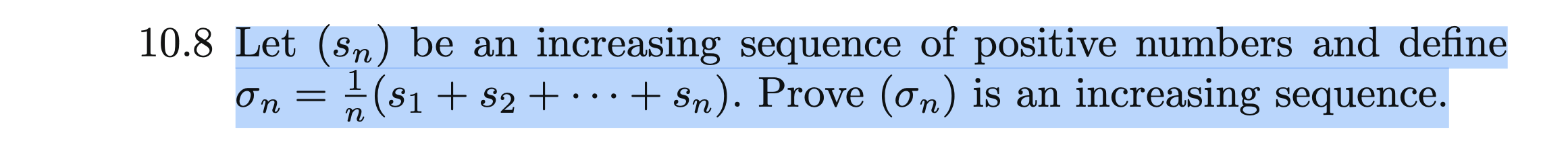 Solved 0.8 Let (sn) be an increasing sequence of positive | Chegg.com