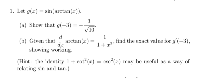 Solved 1. Let g(x) = sin(arctan(x)). 3 (a) Show that g(-3) | Chegg.com