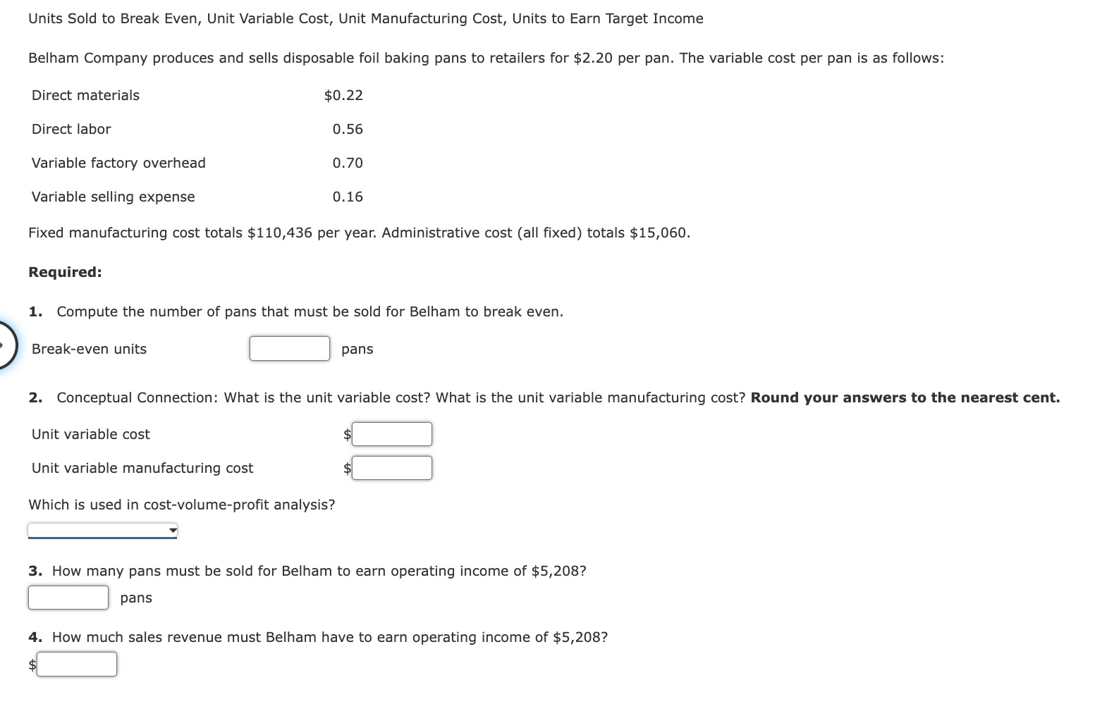 Solved Units Sold to Break Even, Unit Variable Cost, Unit | Chegg.com